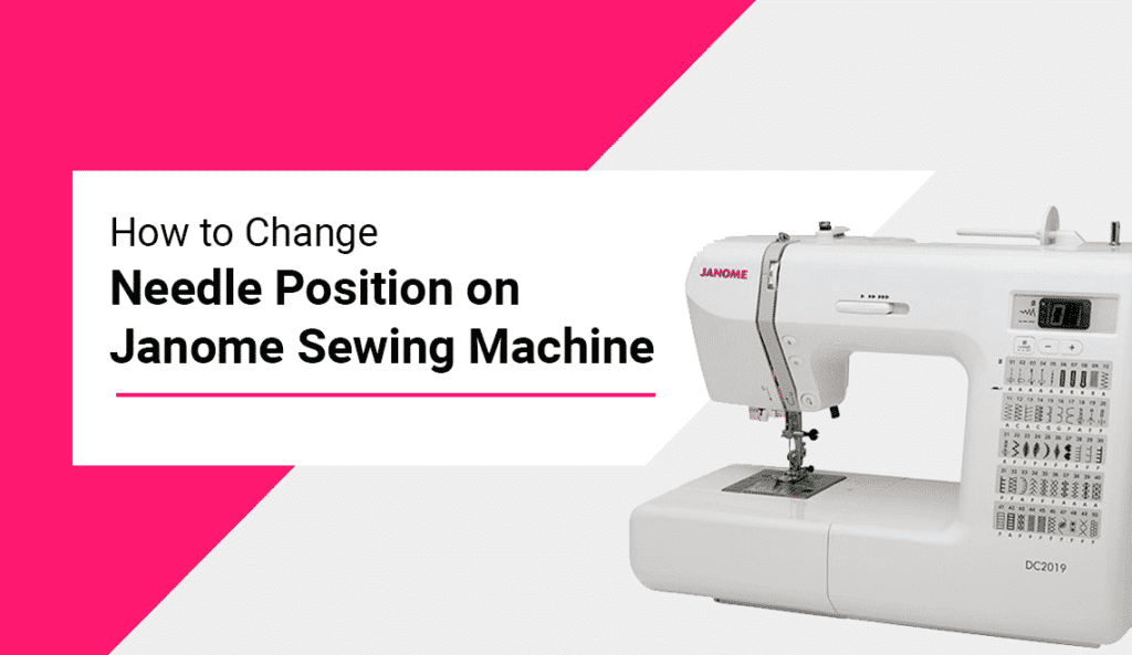 How to Change Needle Position on Janome Sewing Machine - Best Mini ...
